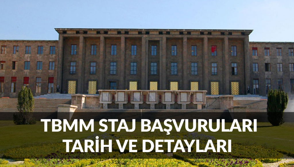 TBMM Staj Başvuruları 2019 - Tarih ve Detayları - Youthall - Blog